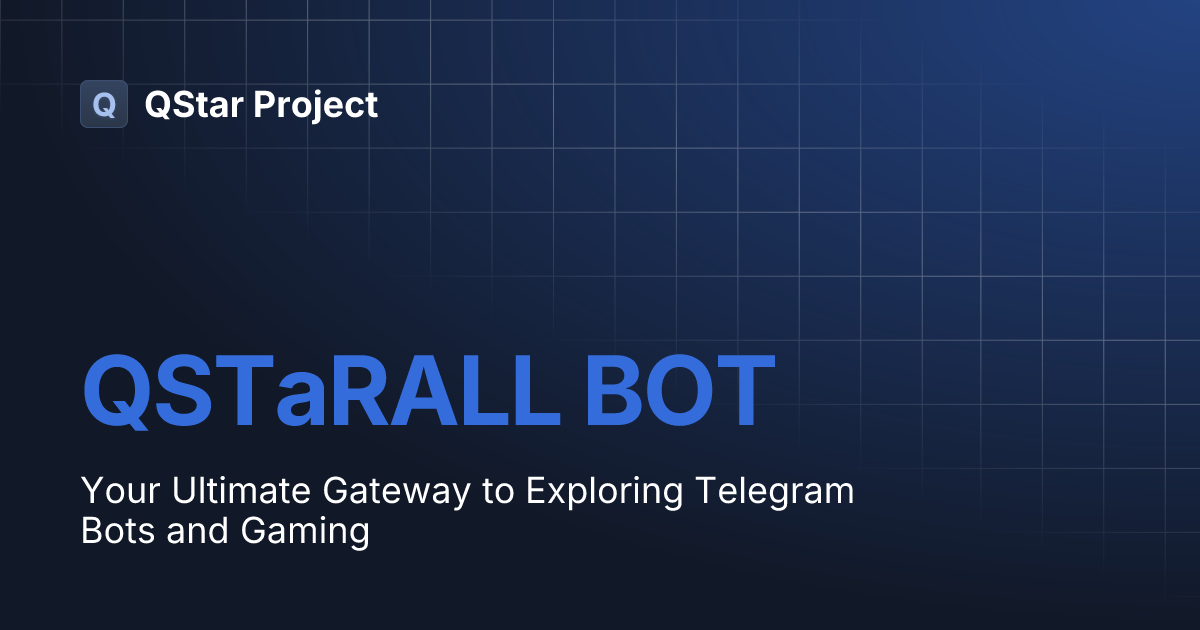 QSTaRALL BOT | QStar Project